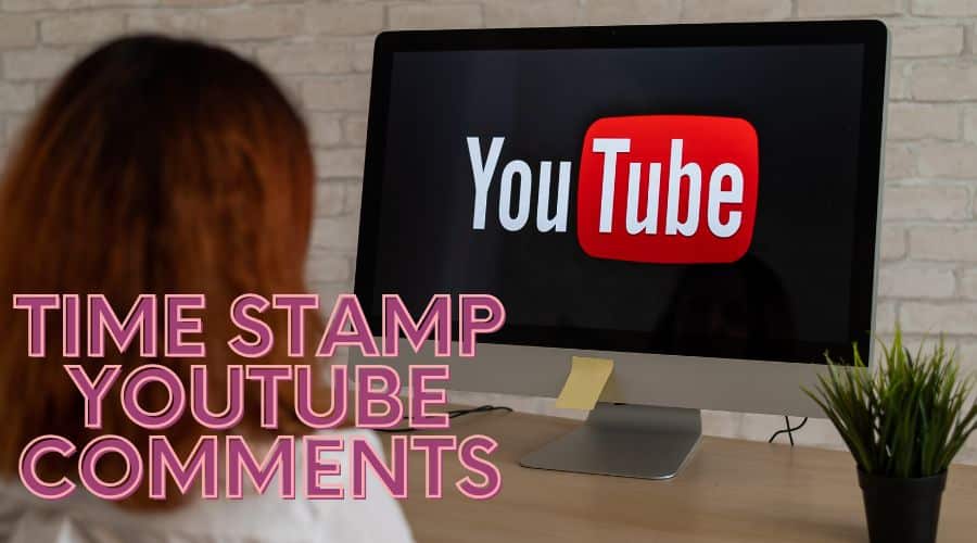 How to Time Stamp YouTube Comments - DowneLink